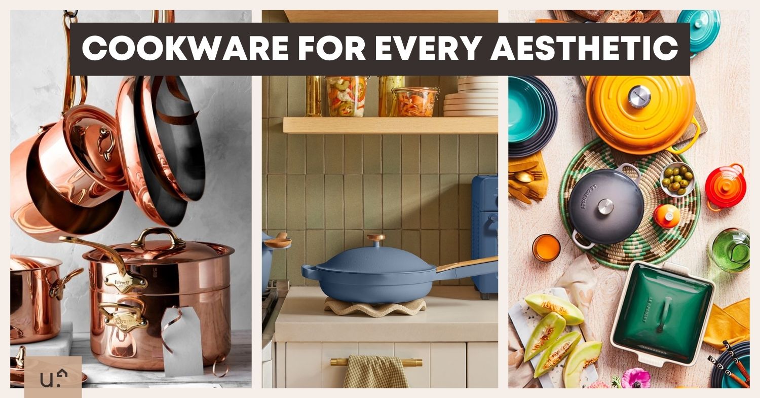 Ultimate List Of Cookware For The Aesthetic Homeowner