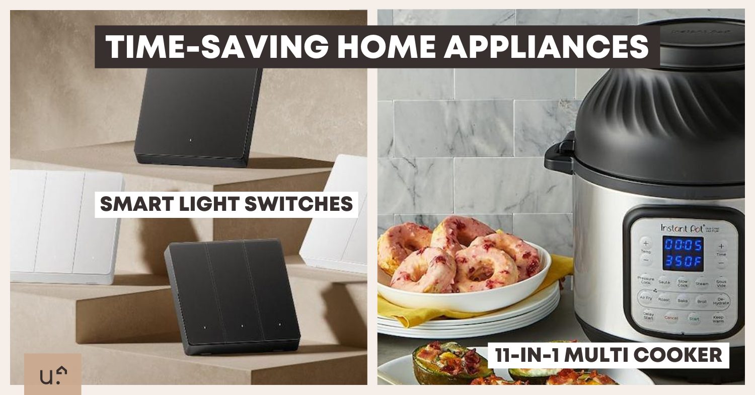 7 Game-Changing Appliances & Gadgets For Busy Homeowners